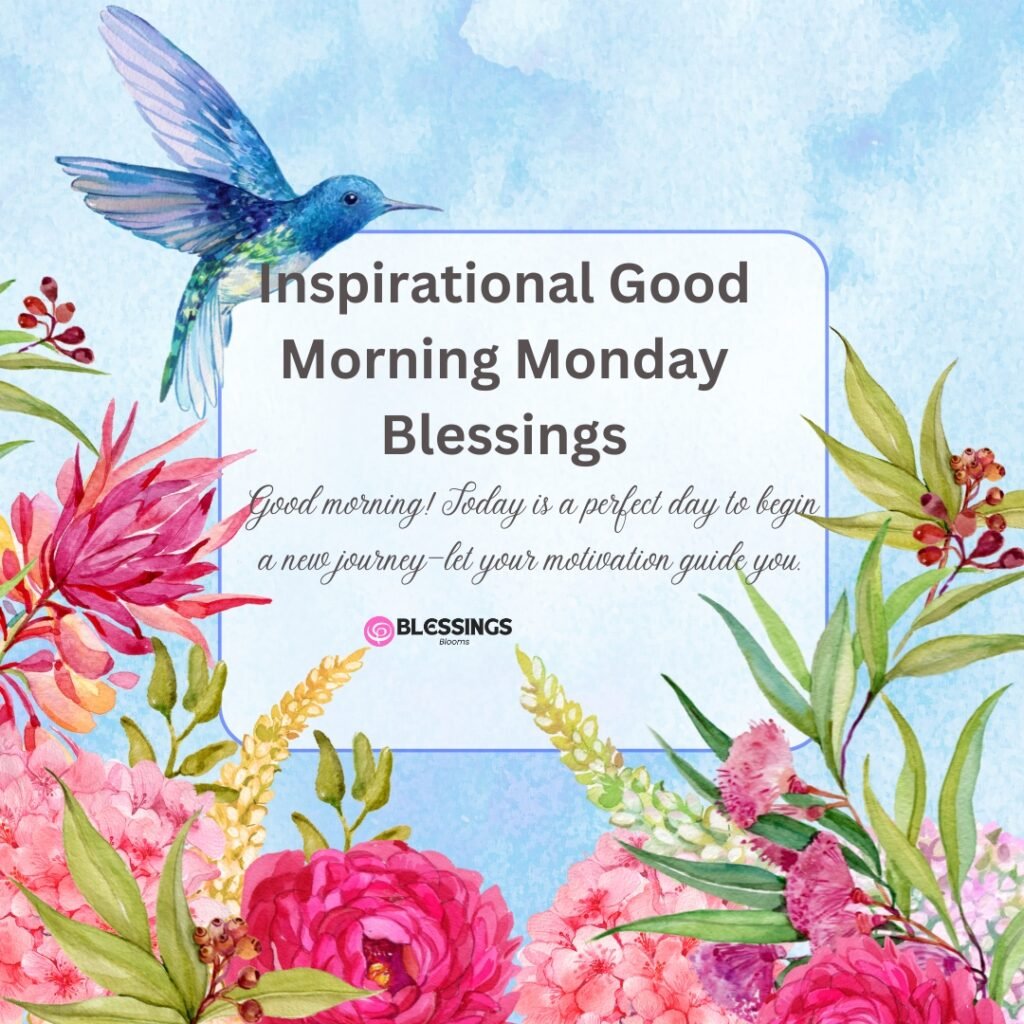 500+ Monday Blessings With Images To Start Your Week (2024)
