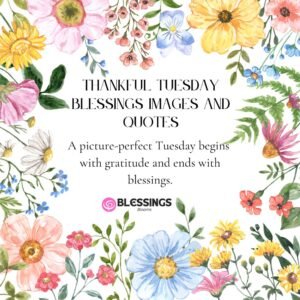99+ Thankful Tuesday Blessings Quotes Bible Verses