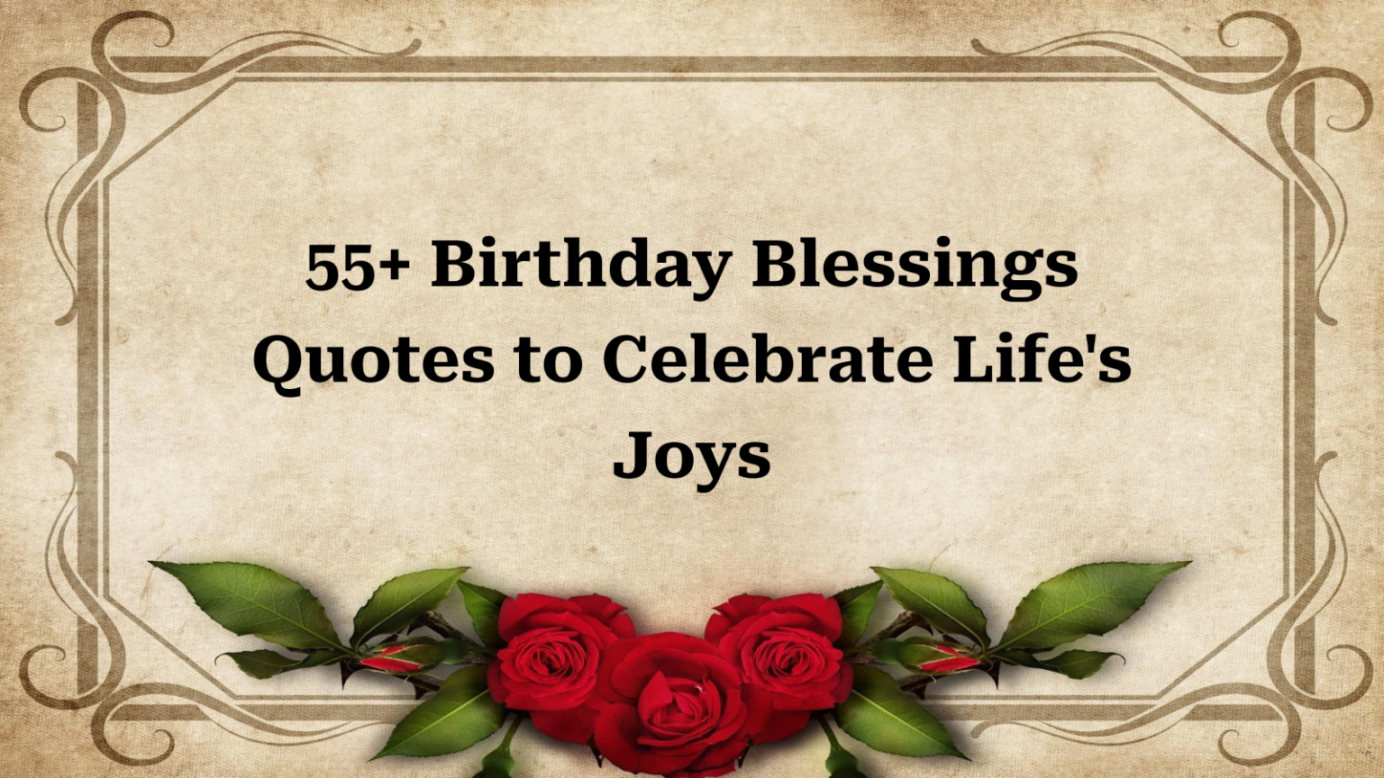 55+ Birthday Blessings Quotes to Celebrate Life's Joys